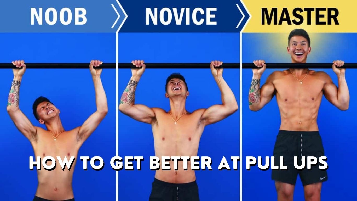 How to Get Better at Pull Ups || Everything You Need To Know